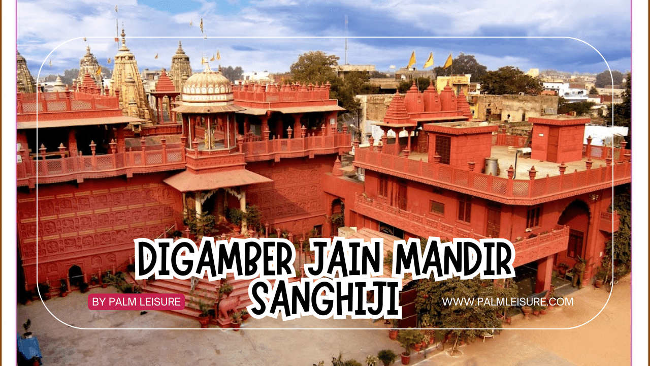 Digamber Jain Mandir Sanghiji: A Spiritual Haven in Jaipur – palmleisure